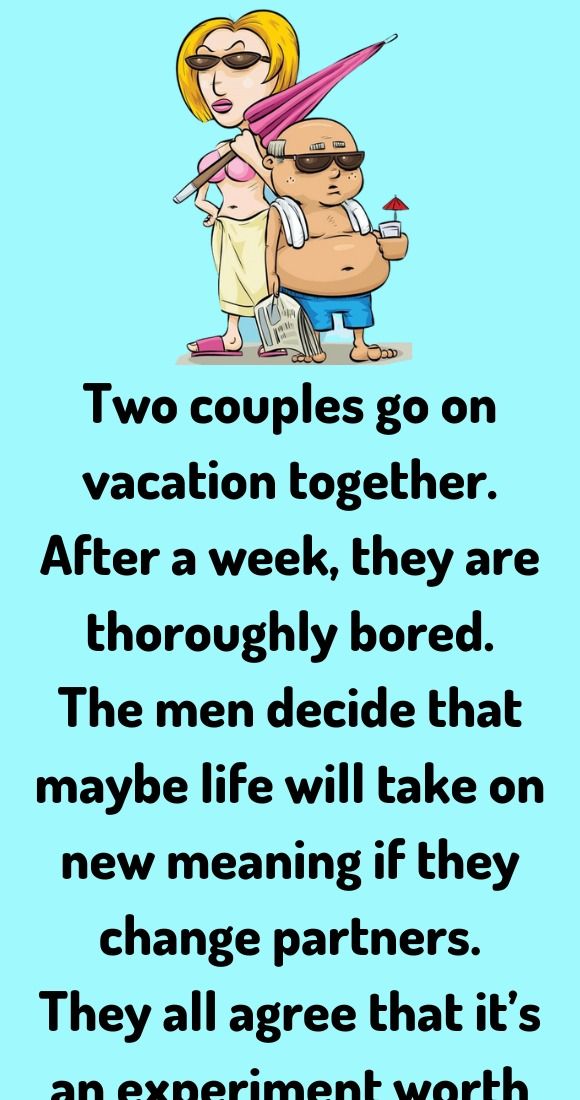 Two couples go on vacation together - Funny Good Stories
