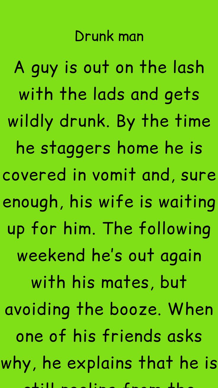 Drunk man - Funny Good Stories